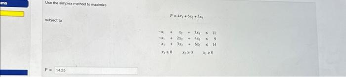 Solved Use the simplex mothod to maximize P=6x1+11x2 subject | Chegg.com