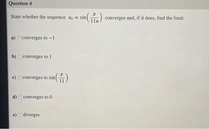 Solved State whether the sequence an=sin(11nπ) converges | Chegg.com