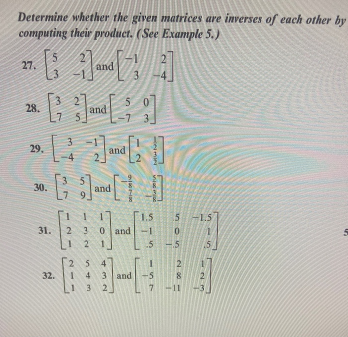 Solved Determine whether the given matrices are inverses of | Chegg.com