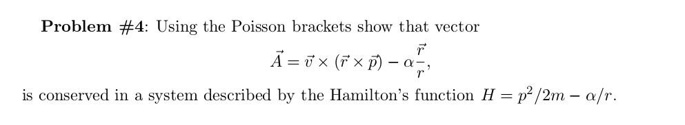 Solved Problem \#4: Using the Poisson brackets show that | Chegg.com