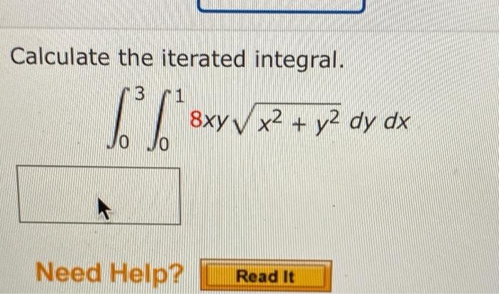Solved Calculate the iterated integral. 3 f'S 8xy V x2 + y2 | Chegg.com