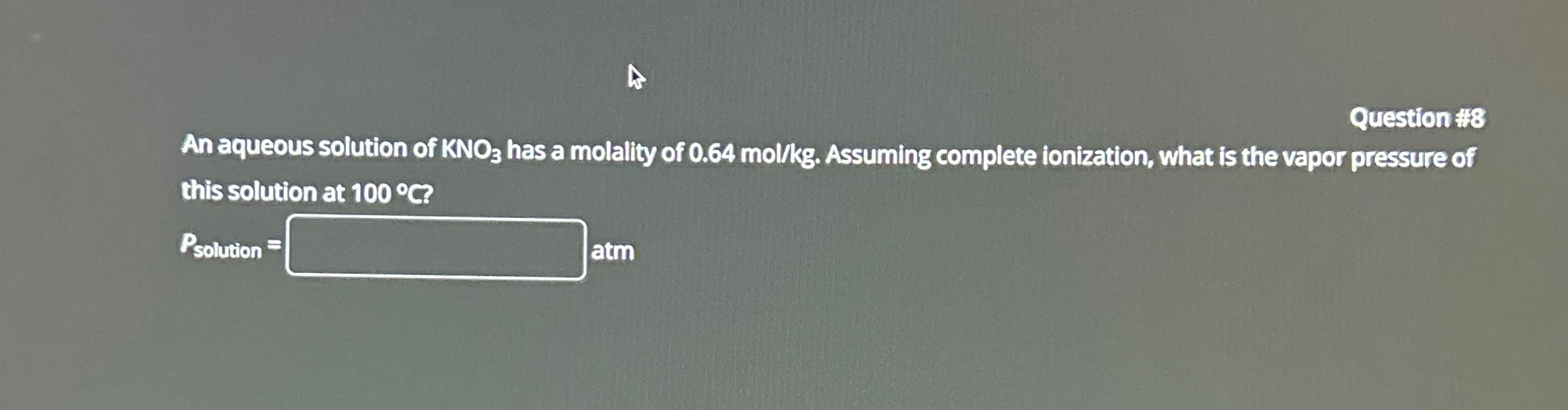 Solved Question 18An aqueous solution of KNO3 ﻿has a | Chegg.com