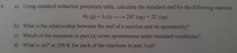 Solved 6. a) Using standard reduction potentials table, | Chegg.com
