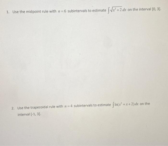 Solved 1. Use the midpoint rule with n=6 subintervals to | Chegg.com