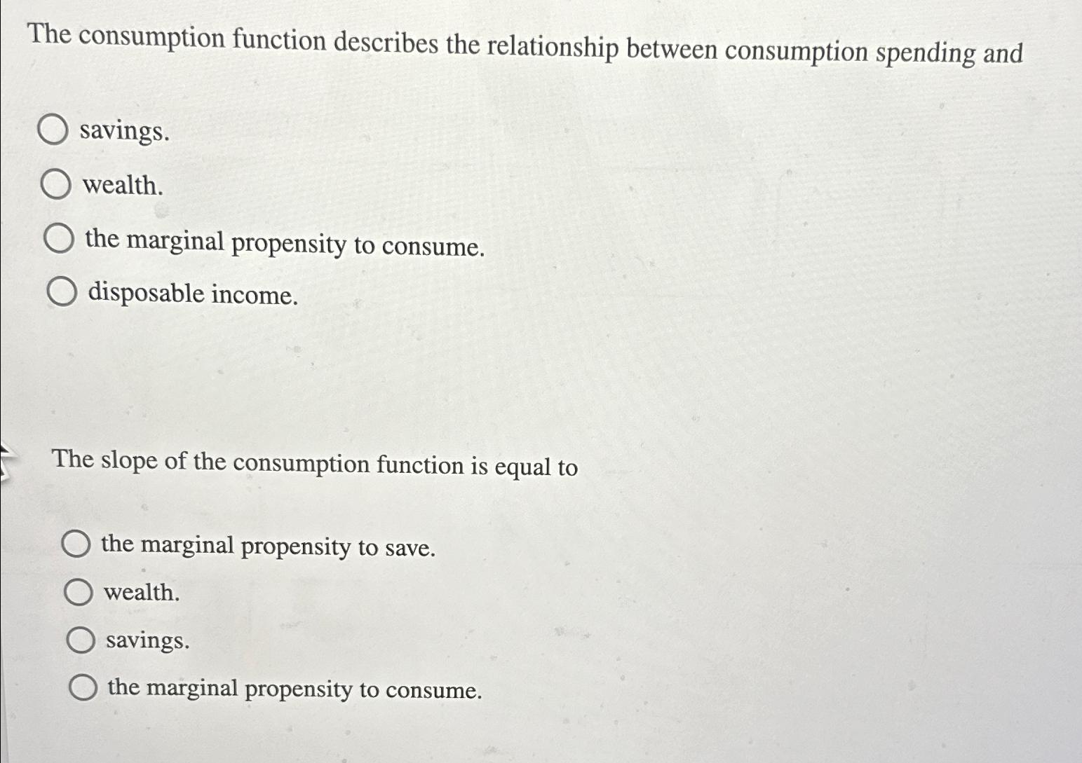 Solved The consumption function describes the relationship | Chegg.com