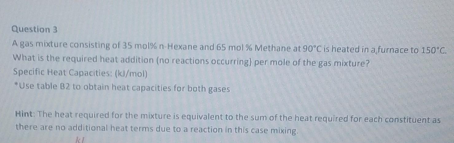 Solved Question 3 A gas mixture consisting of 35 | Chegg.com