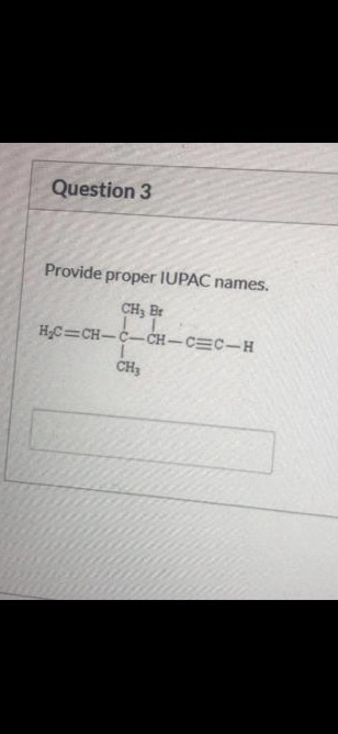 Solved Question Provide proper IUPAC names Question 2 | Chegg.com Solved Question Provide proper IUPAC names Question 2 | Chegg.com