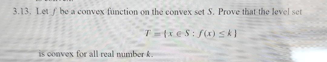 Solved 313 Let F Be A Convex Function On The Convex Set S 