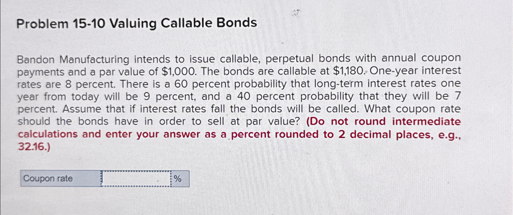 Solved Problem 15-10 ﻿Valuing Callable BondsBandon | Chegg.com
