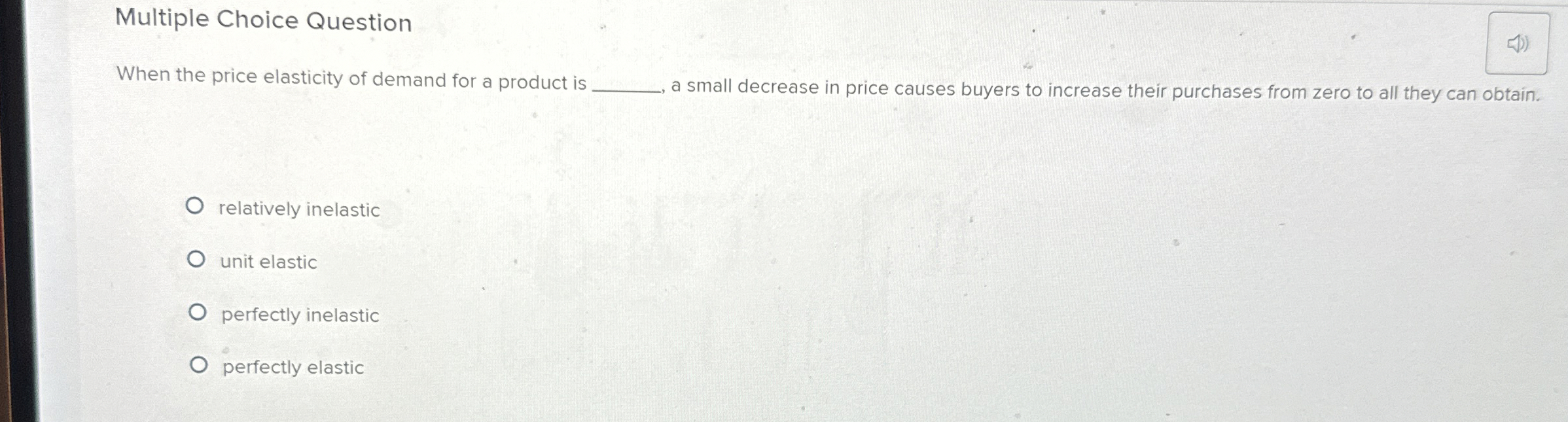 Solved Multiple Choice QuestionWhen the price elasticity of | Chegg.com