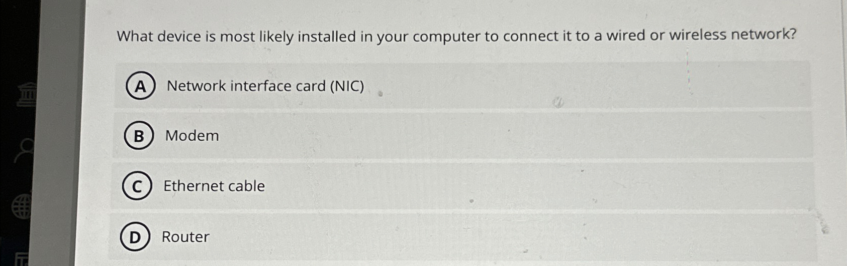 Solved What device is most likely installed in your computer | Chegg.com