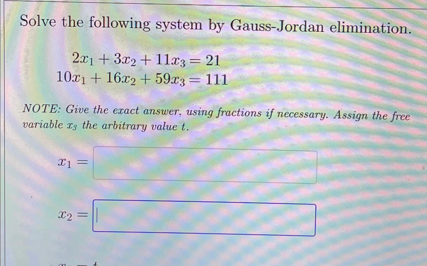 Solve the following system by Gauss-Jordan | Chegg.com