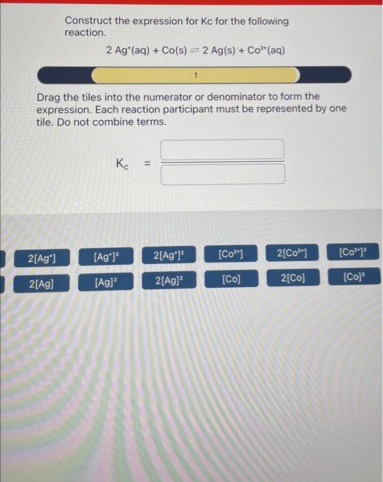 Solved Construct the expression for Kc for the following | Chegg.com