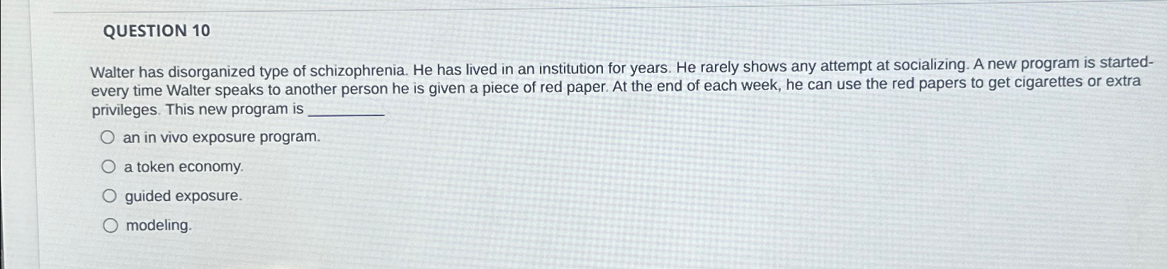 Solved QUESTION 10Walter has disorganized type of | Chegg.com