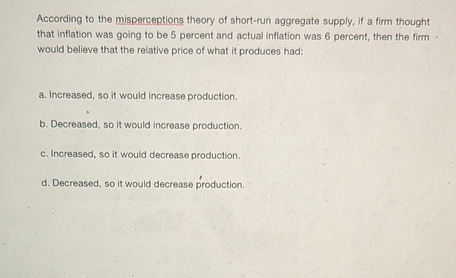Solved According to the misperceptions theory of short-run | Chegg.com