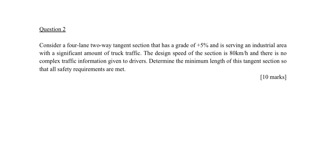Solved Question 2Consider a four-lane two-way tangent | Chegg.com Solved Question 2Consider a four-lane two-way tangent | Chegg.com
