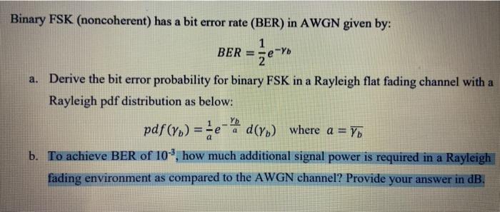 Binary FSK (noncoherent) has a bit error rate (BER) | Chegg.com