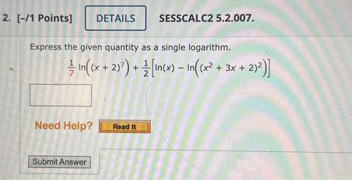 Solved Express the given quantity as a single logarithm. \\[ | Chegg.com