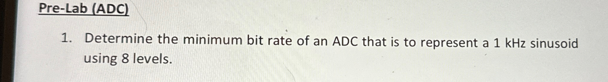 Solved Pre-Lab (ADC)Determine the minimum bit rate of an ADC | Chegg.com