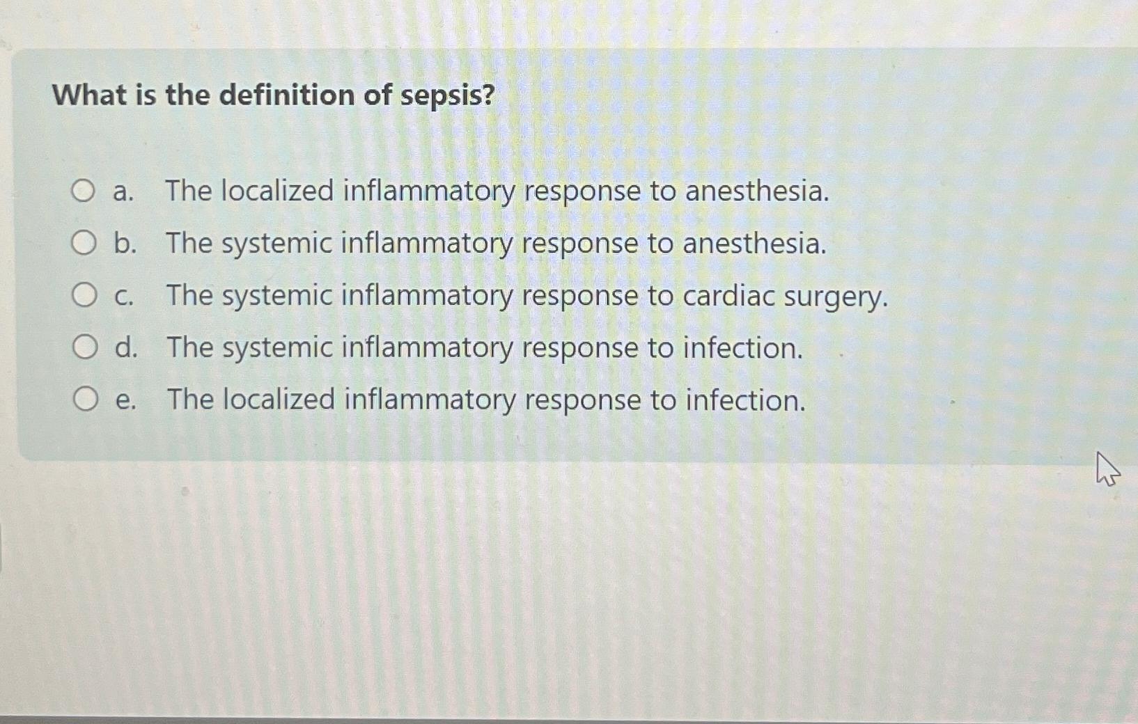 Solved What is the definition of sepsis?a. ﻿The localized | Chegg.com