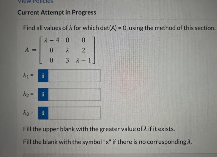 Solved Find all values of λ for which det(A)=0, using the | Chegg.com