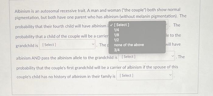 Solved Albinism is an autosomal recessive trait. A man and | Chegg.com