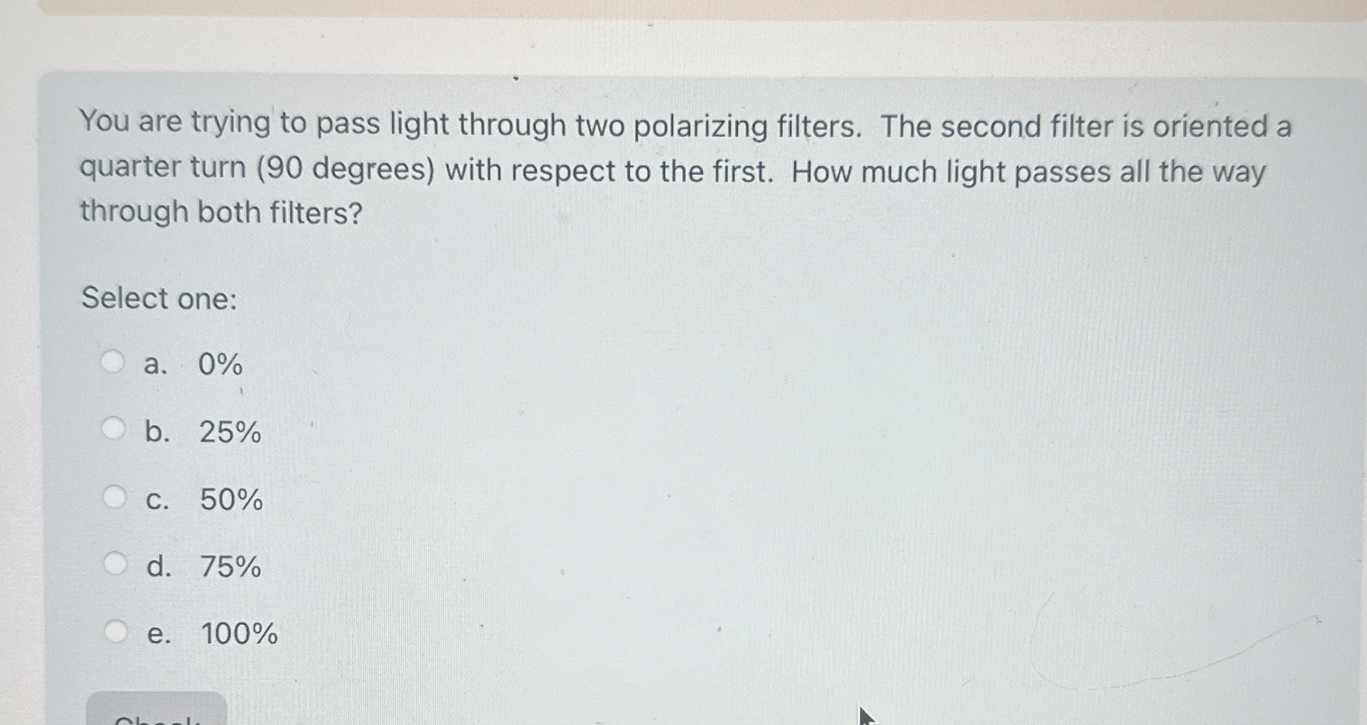 Solved You are trying to pass light through two polarizing | Chegg.com