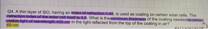 Solved Q4. A thin layer of SiO, having an index of | Chegg.com