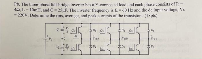 Solved P8. The three-phase full-bridge inverter has a | Chegg.com