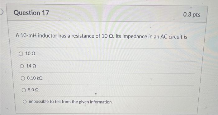 Solved A 10−mH inductor has a resistance of 10Ω. Its | Chegg.com