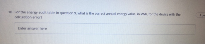 Solved 10. For the energy audit table in question 9. what is | Chegg.com