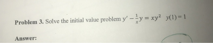 Solved Problem 3. Solve the initial value problem y' - y = | Chegg.com