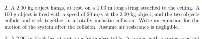 Solved 2. A 2.00 kg object hangs, at rest, on a 1.00 m long | Chegg.com