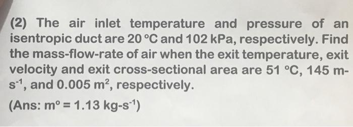 Solved (2) The air inlet temperature and pressure of an | Chegg.com