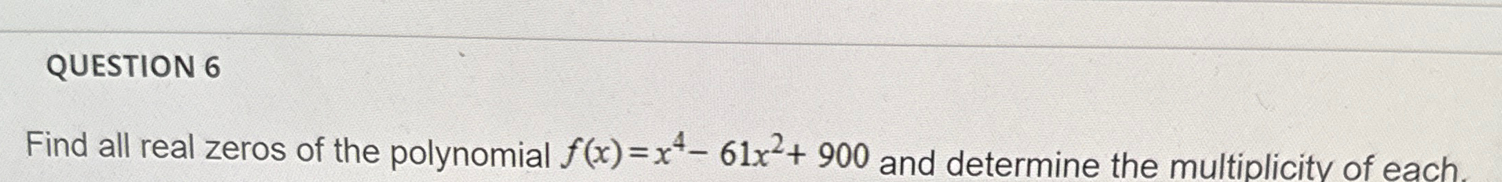 Solved Find all real zeros of the polynomial | Chegg.com