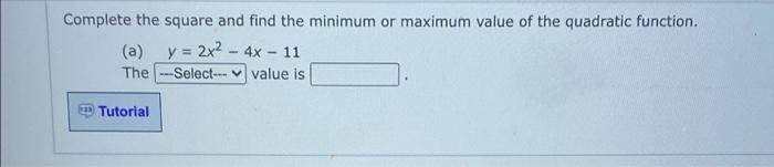 Solved Complete the square and find the minimum or maximum | Chegg.com
