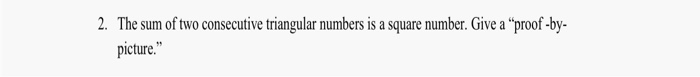 Solved 2. The sum of two consecutive triangular numbers is a | Chegg.com