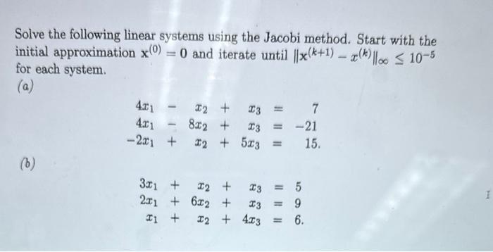 Solved Solve the following linear systems using the Jacobi | Chegg.com