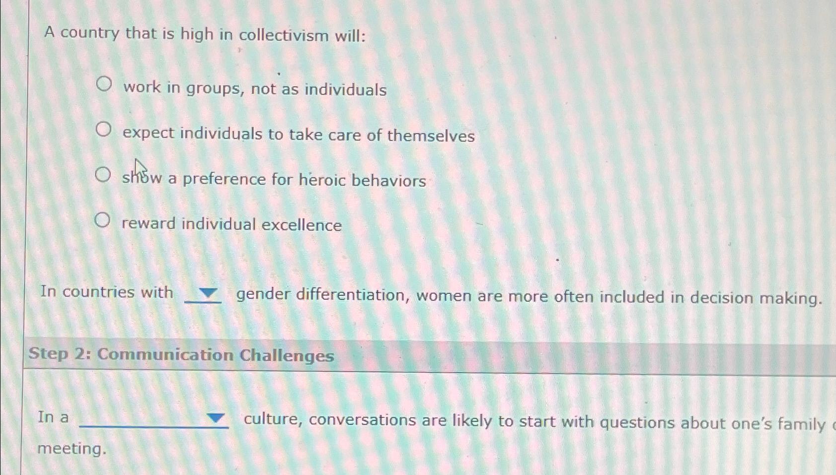 Solved A country that is high in collectivism will:work in | Chegg.com