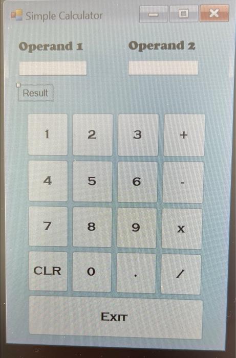 Solved Simple Calculator/ Visual basicThis simple calculator | Chegg.com