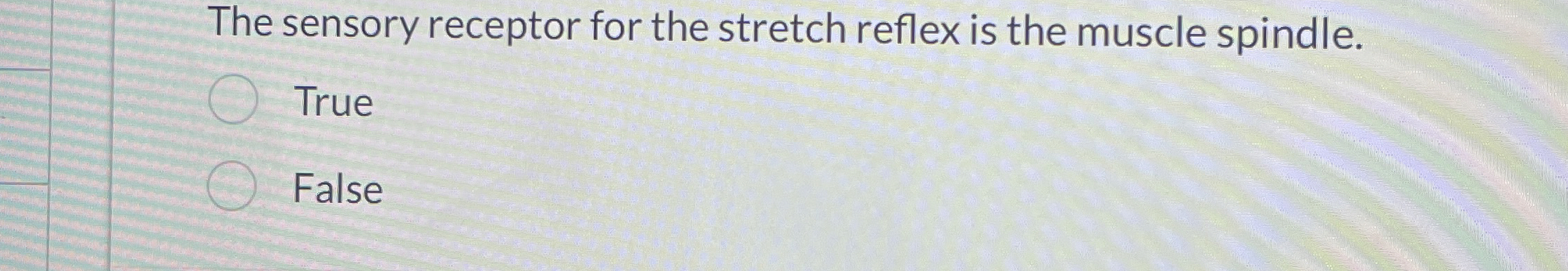 Solved The sensory receptor for the stretch reflex is the | Chegg.com