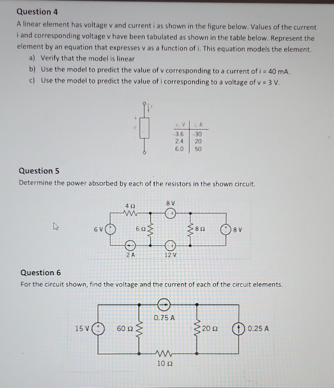 Solved Question 4 A linear element has voltage v and current | Chegg.com