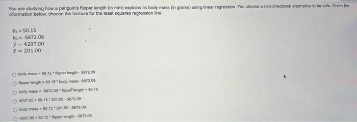 Solved You are studying how a penguin's flipper length (in | Chegg.com