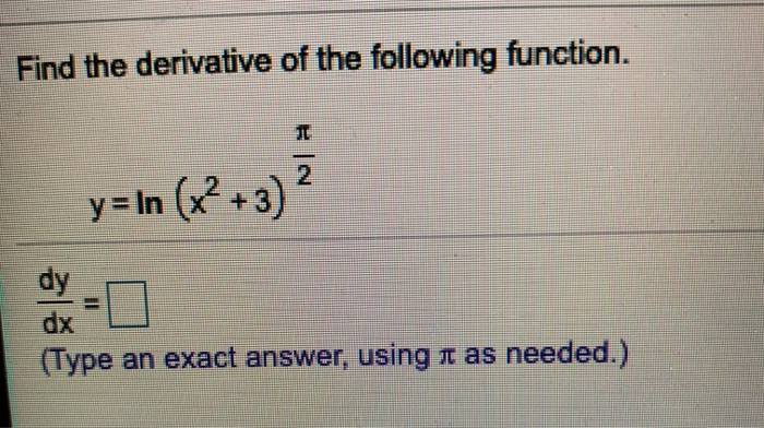 Solved Find the derivative of the following function. y = ln | Chegg.com