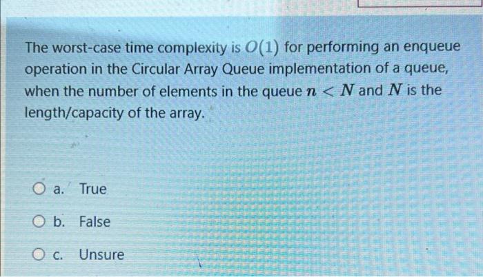 Solved The worst-case time complexity is O(1) for performing | Chegg.com