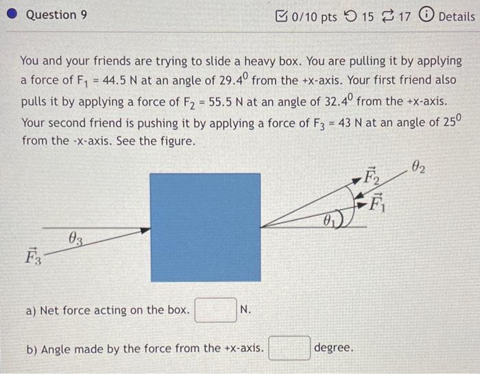 Solved You and your friends are trying to slide a heavy box. | Chegg.com
