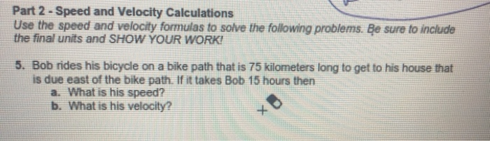 Solved Part 2 - Speed and Velocity Calculations Use the | Chegg.com