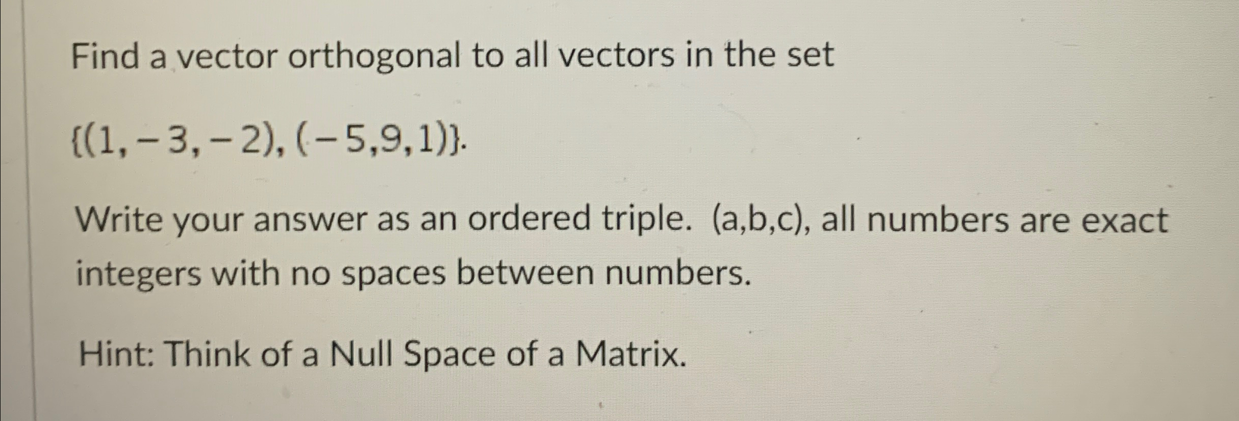 Solved Find a vector orthogonal to all vectors in the | Chegg.com