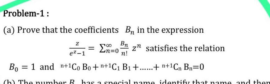 Solved Problem-1: (a) Prove that the coefficients Bn in the | Chegg.com