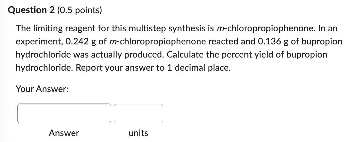 Solved Question 2 (0.5 ﻿points)The limiting reagent for this | Chegg.com
